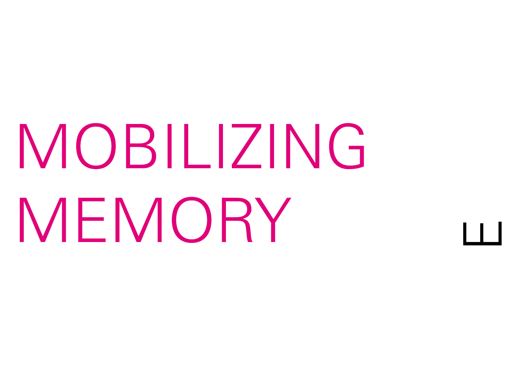 MOBILIZING MEMORY